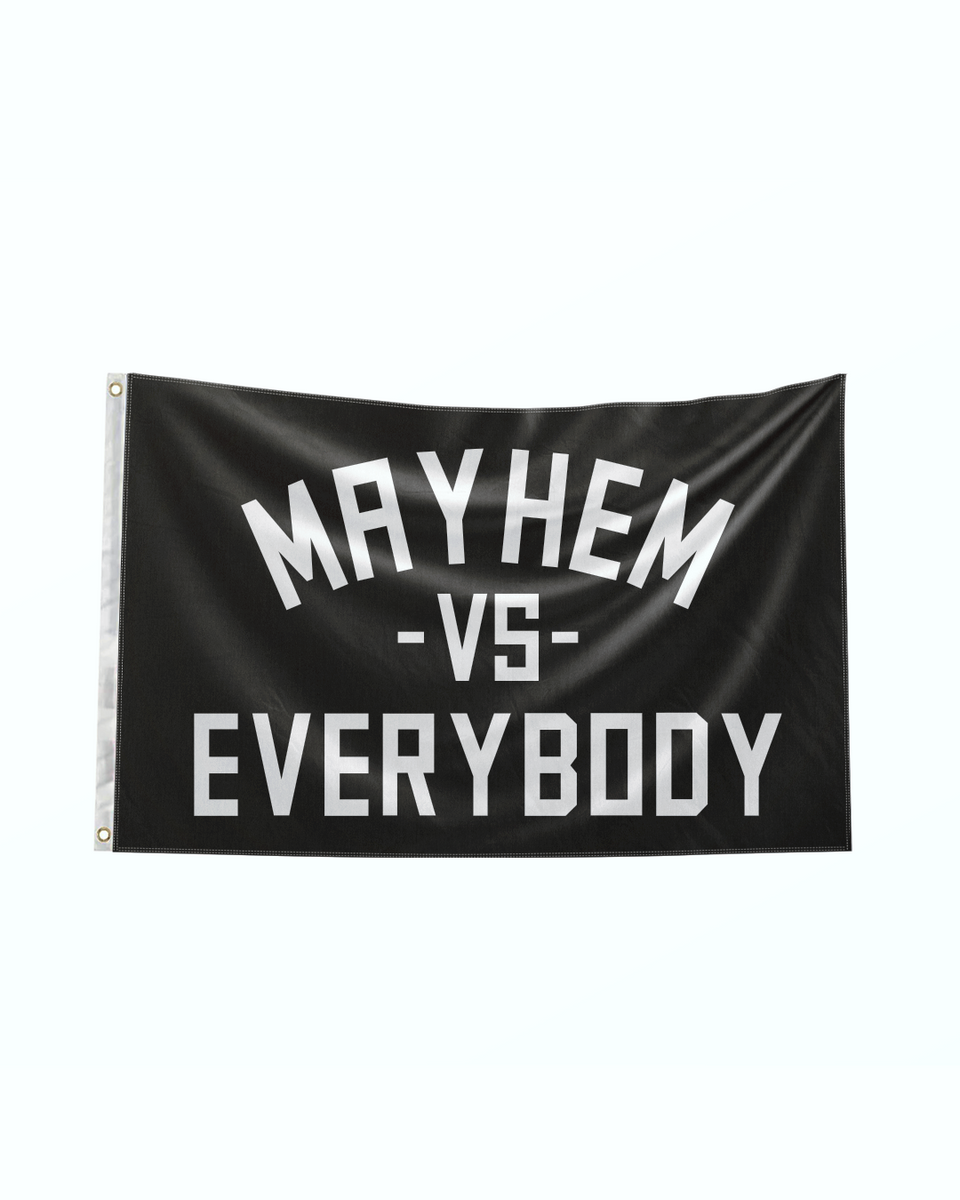 Mayhem vs. Everybody Flag – Mayhem Nation