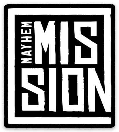 Mayhem Mission Original Sticker – Mayhem Nation